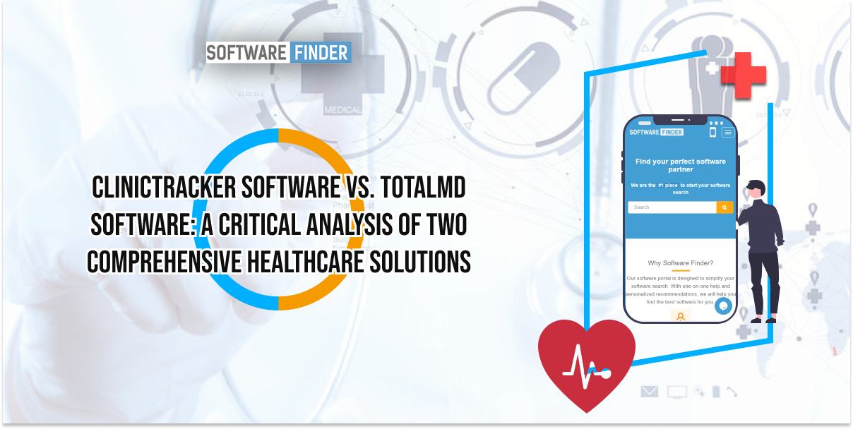 Clinictracker Software vs. TotalMD Software: A Critical Analysis of Two ...